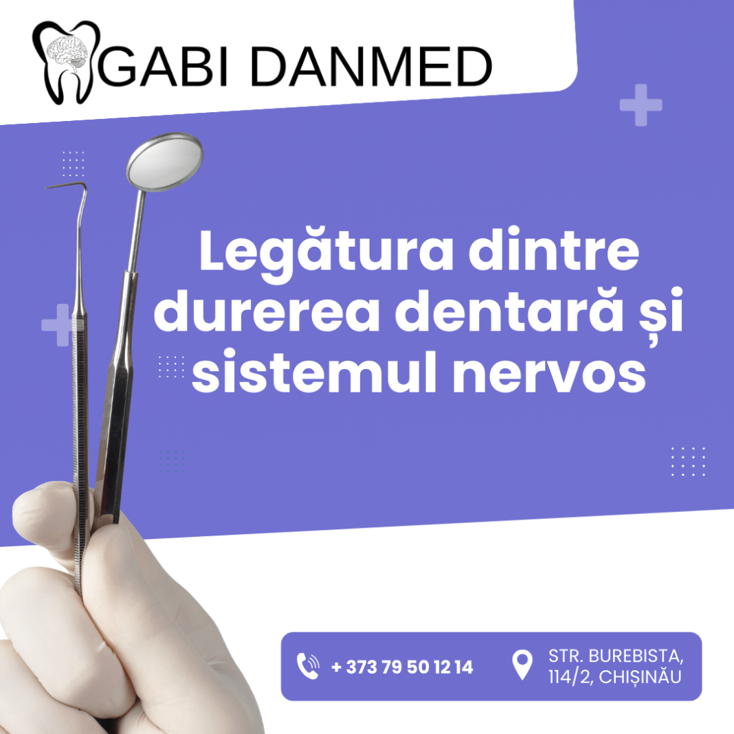 Legătura dintre durerea dentară și sistemul nervos + 373 79 50 12 14